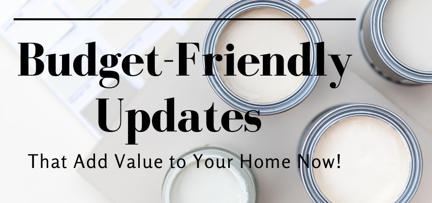 Budget-Friendly Updates to Add Value to Your Home | Prince William Living