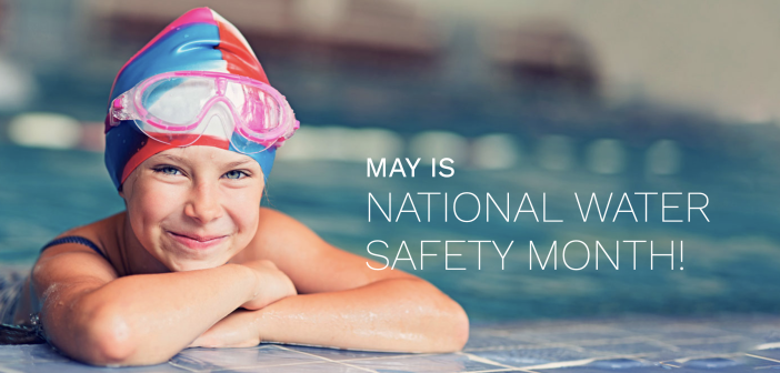 National Water Safety Month: Ensuring Safe and Fun Times in the Water ...