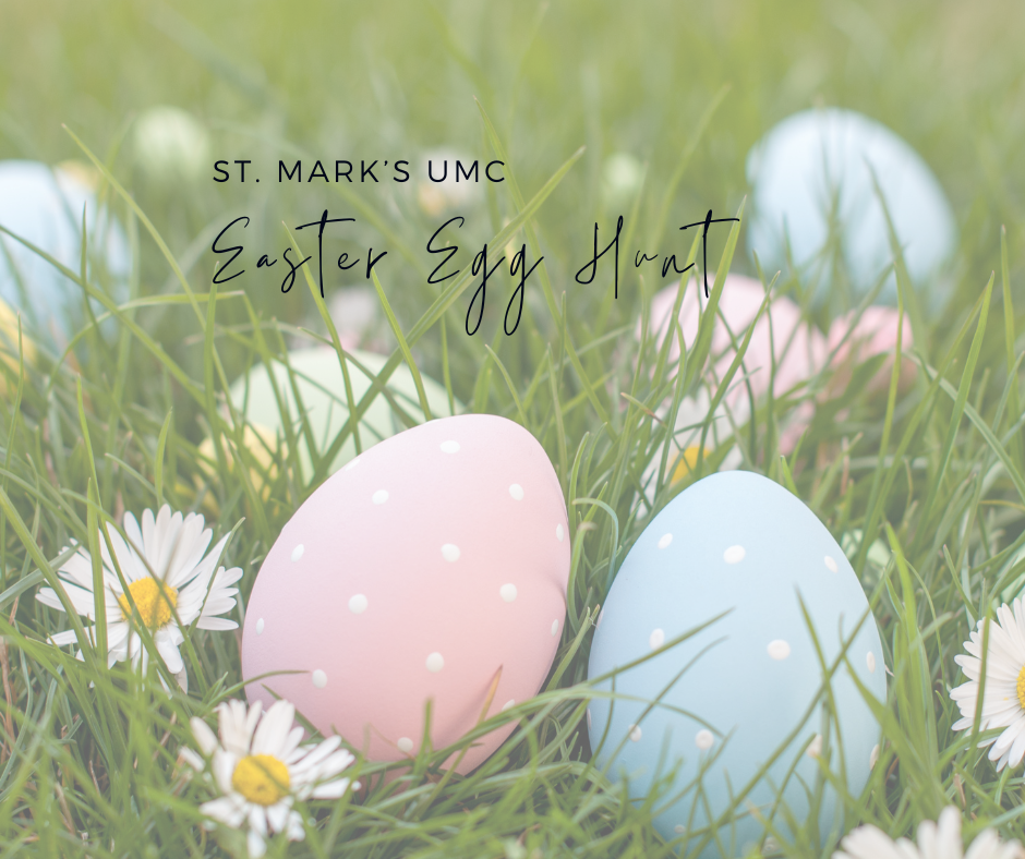 St. Mark's United Methodist Church Presents their Annual Easter Egg ...