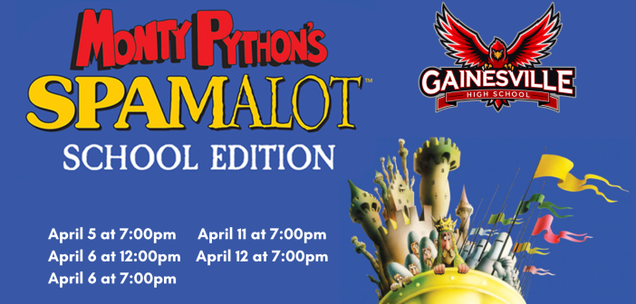 Gainesville High School Presents Monty Python's “Spamalot the Musical ...
