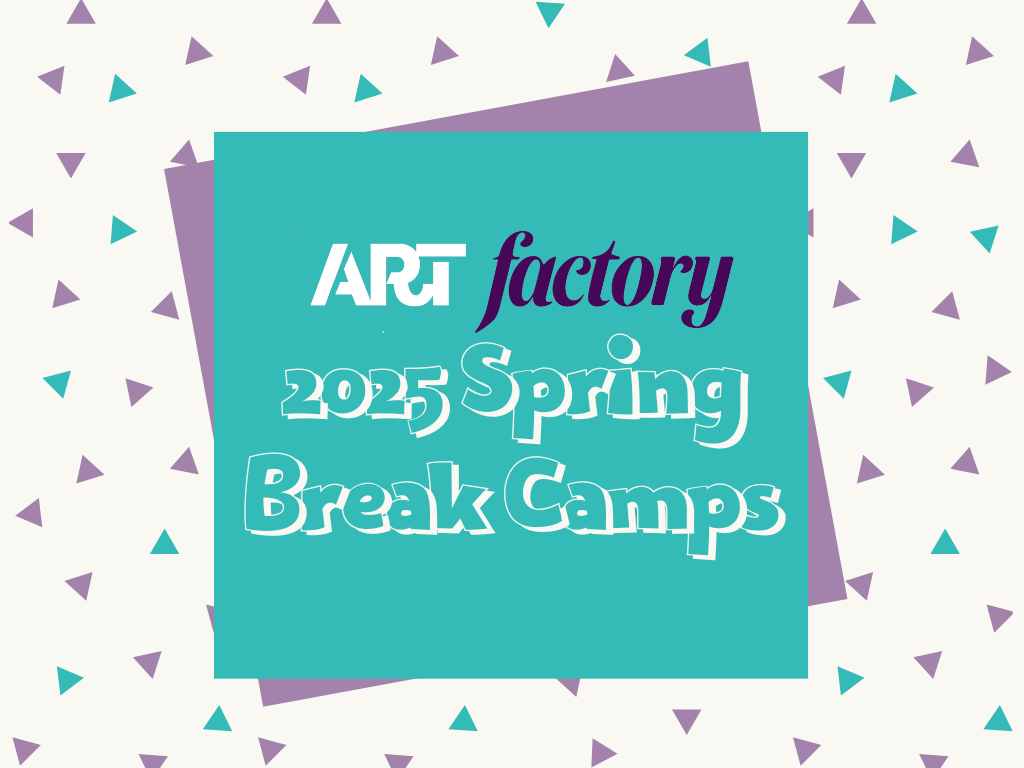 Spring Break Camps at the ARTfactory | Prince William Living